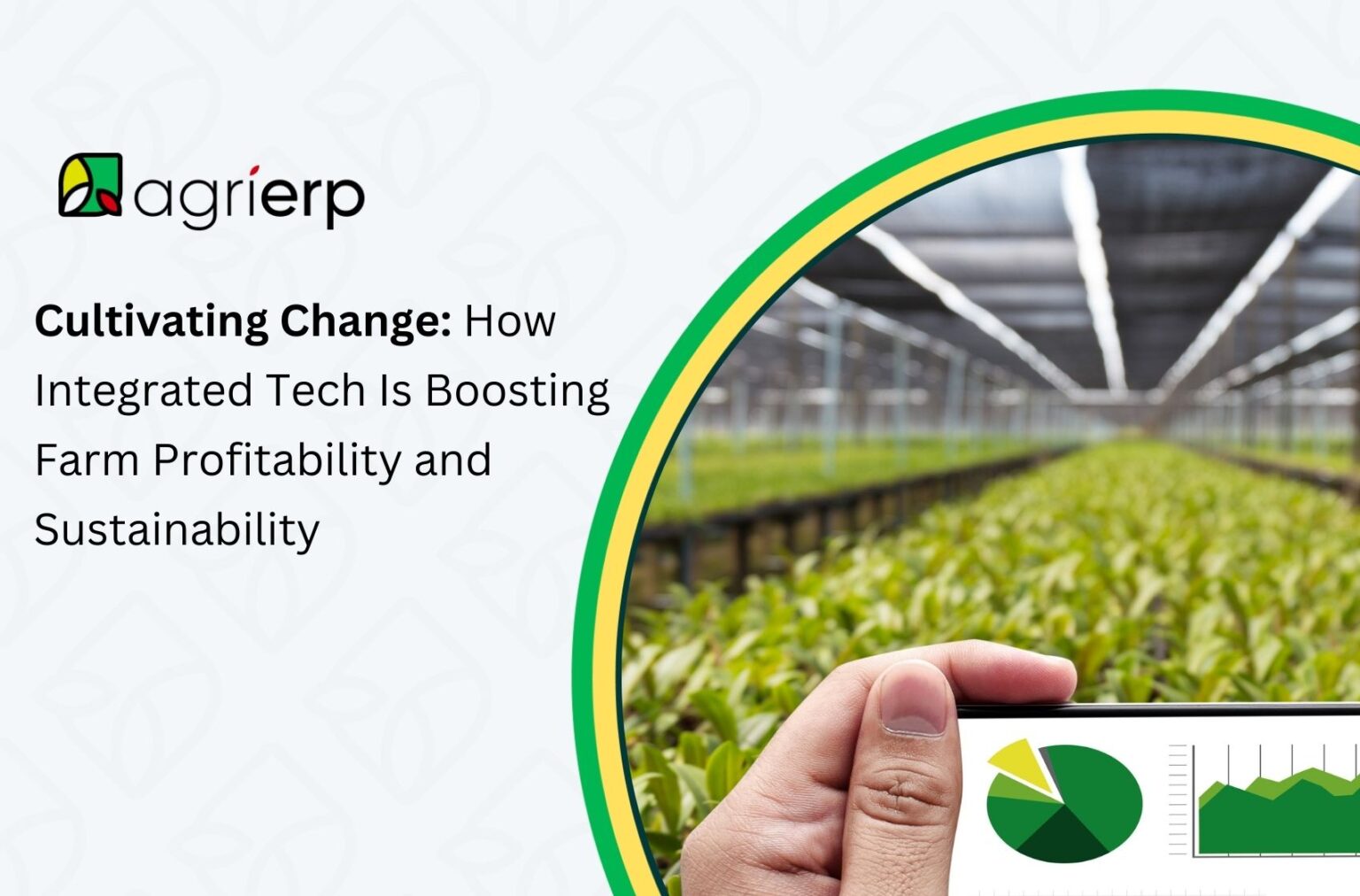 How Integrated Tech Is Boosting Farm Profitability and Sustainability